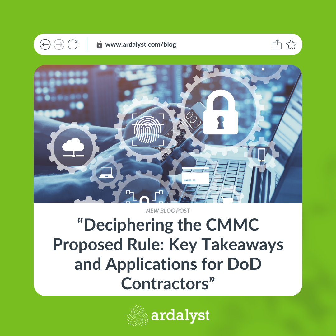 Deciphering the CMMC Proposed Rule: Key Takeaways and Applications for DoD Contractors - Ardalyst