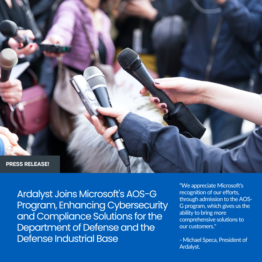 Ardalyst Joins Microsoft's AOS-G Program, Enhancing Cybersecurity and Compliance Solutions for ...