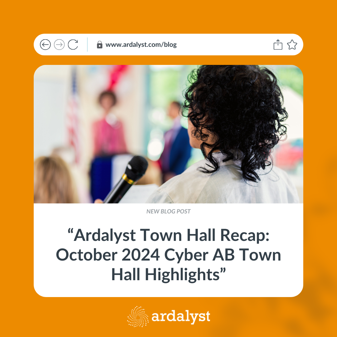 Ardalyst Town Hall Recap: October 2024 Cyber AB Town Hall Highlights ...