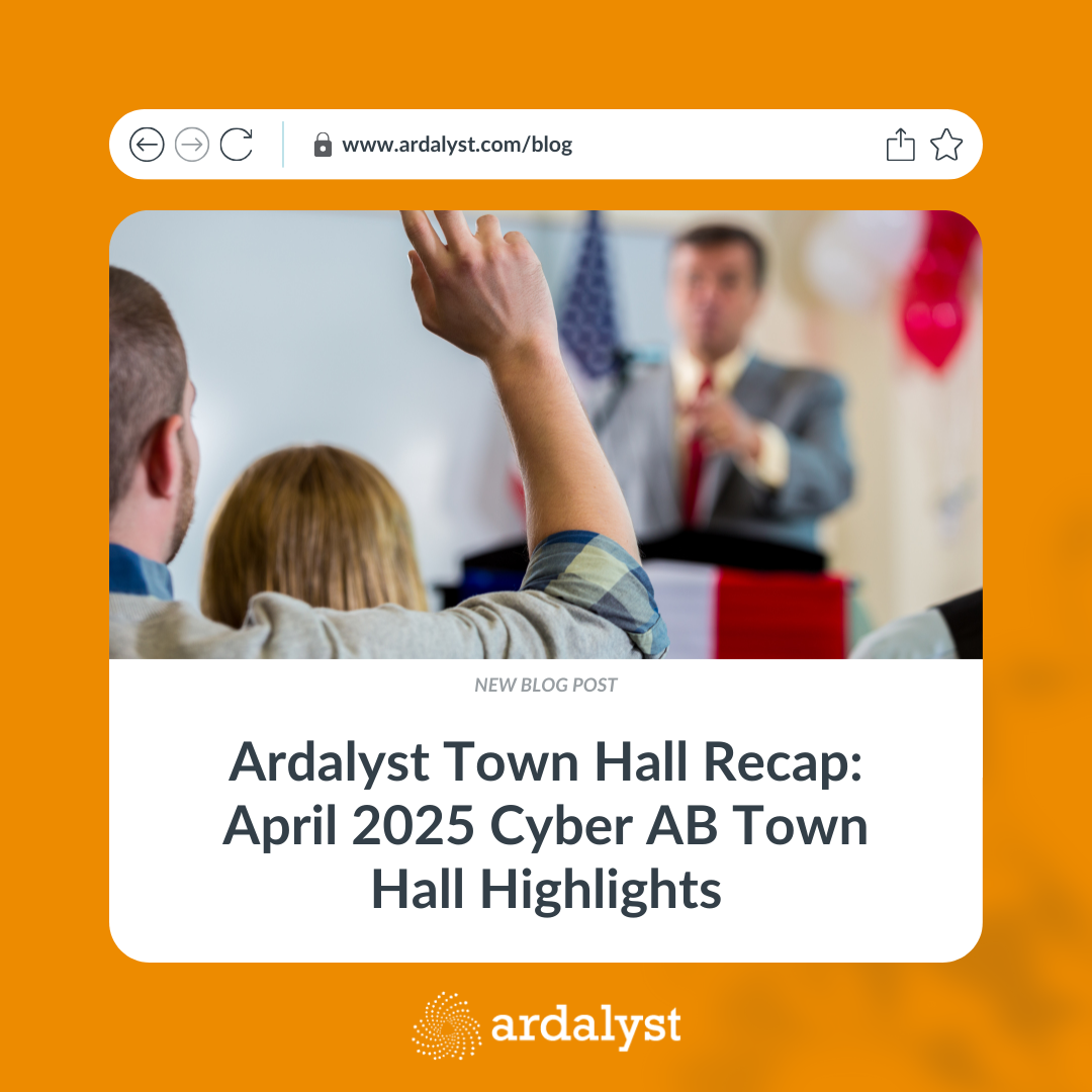 Ardalyst Town Hall Recap: April 2025 Cyber AB Town Hall Highlights ...